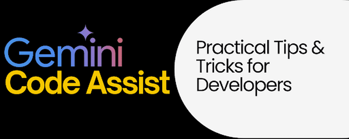 Gemini Code Assist: Practical Tips & Tricks for Developers | by Matt | Netpremacy Global ...