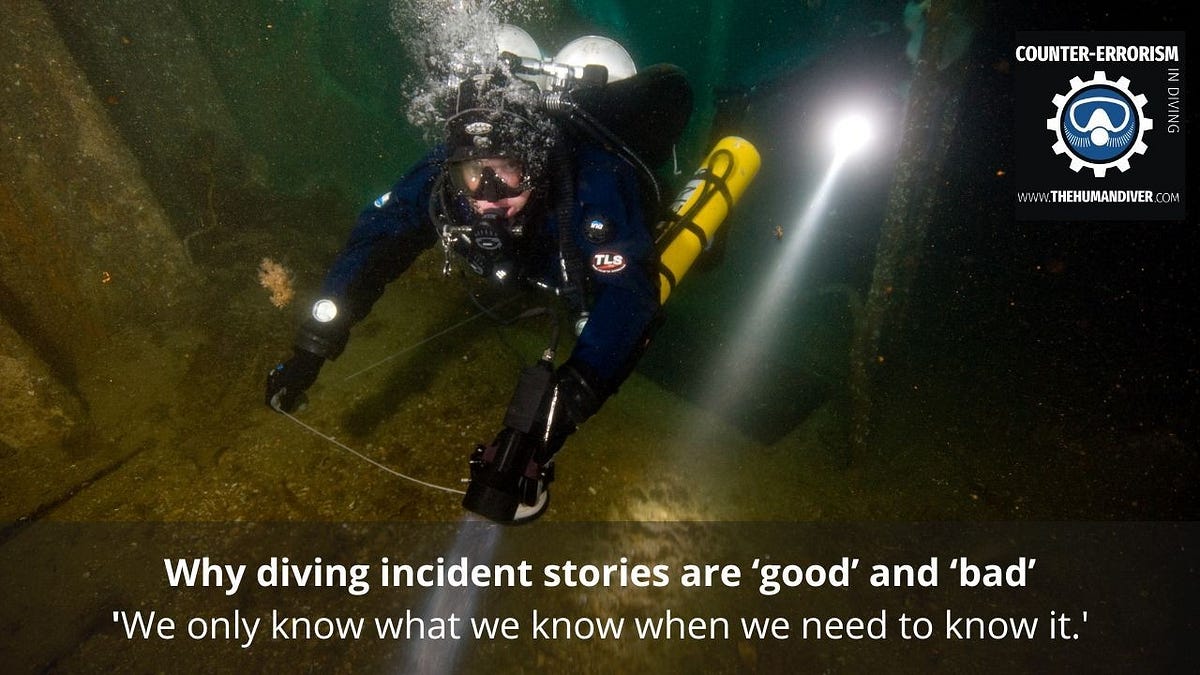 Why diving incident stories are ‘good’ and ‘bad’ | by Gareth Lock (The ...