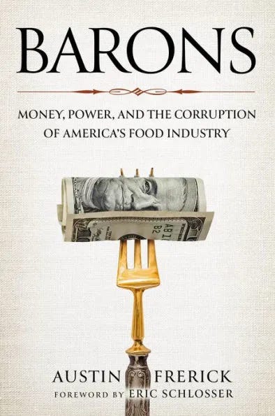 (Download) Barons: Money, Power, and the Corruption of America’s Food ...
