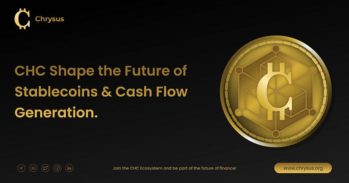 How CHC Could Shape the Future of Stablecoins & Cash Flow Generation ...