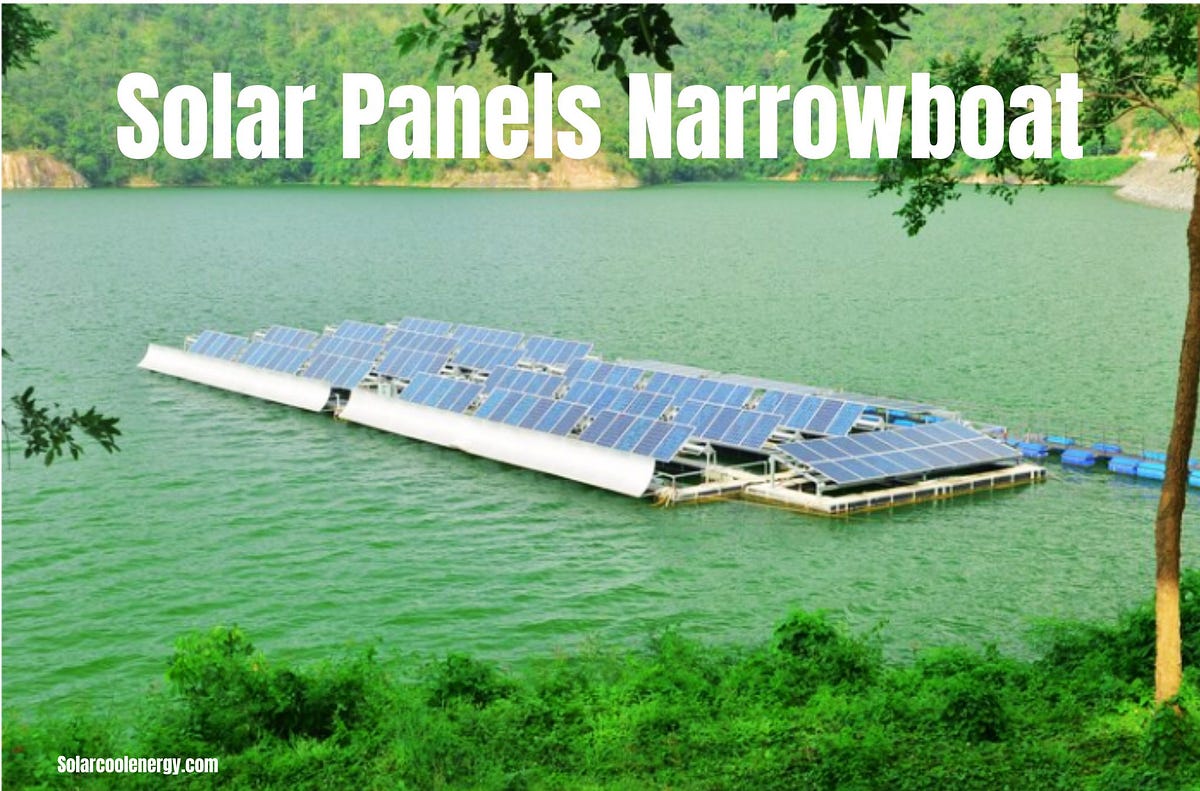 SOLAR PANELS NARROWBOAT -THE BEST TIPS TO INSTALLATION | by ...