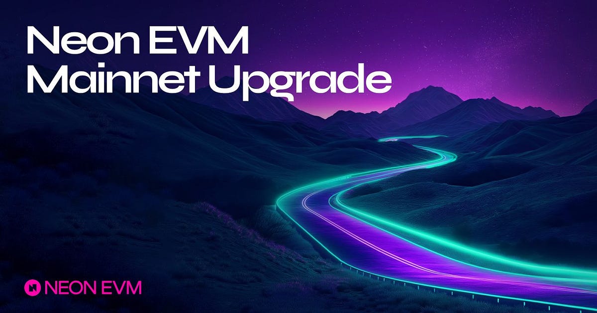 Neon EVM’s Mainnet Upgrade: Paving a Solana-Native Future for Ethereum dApps | by Neon EVM | Medium