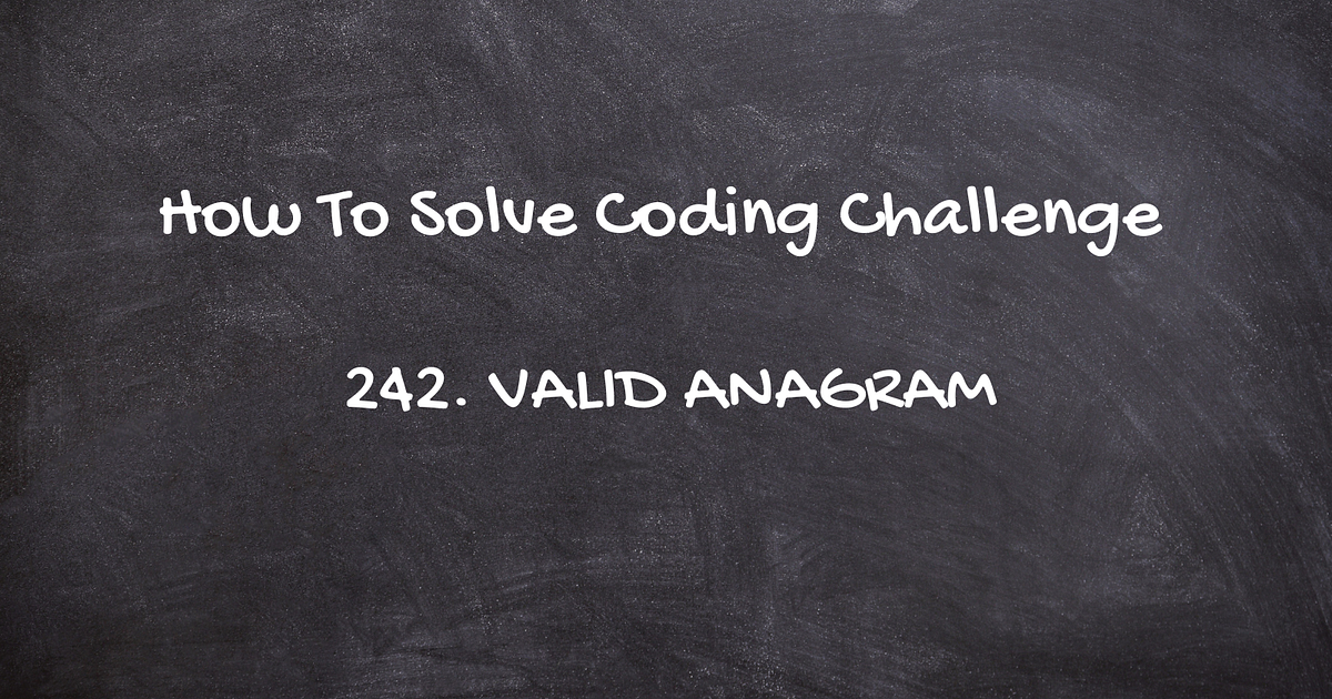 C++ Solution to Leetcode 242. Valid Anagram | LeetSolve