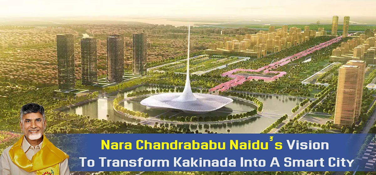 Nara Chandrababu Naidu’s Vision To Transform Kakinada Into A Smart City ...