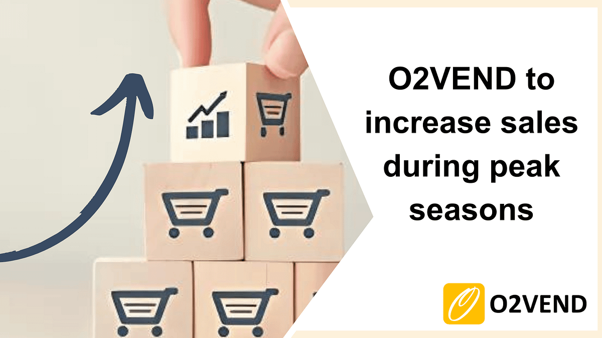 How to use O2VEND to increase sales during peak seasons | by Sasikala | Oct, 2024 | Medium