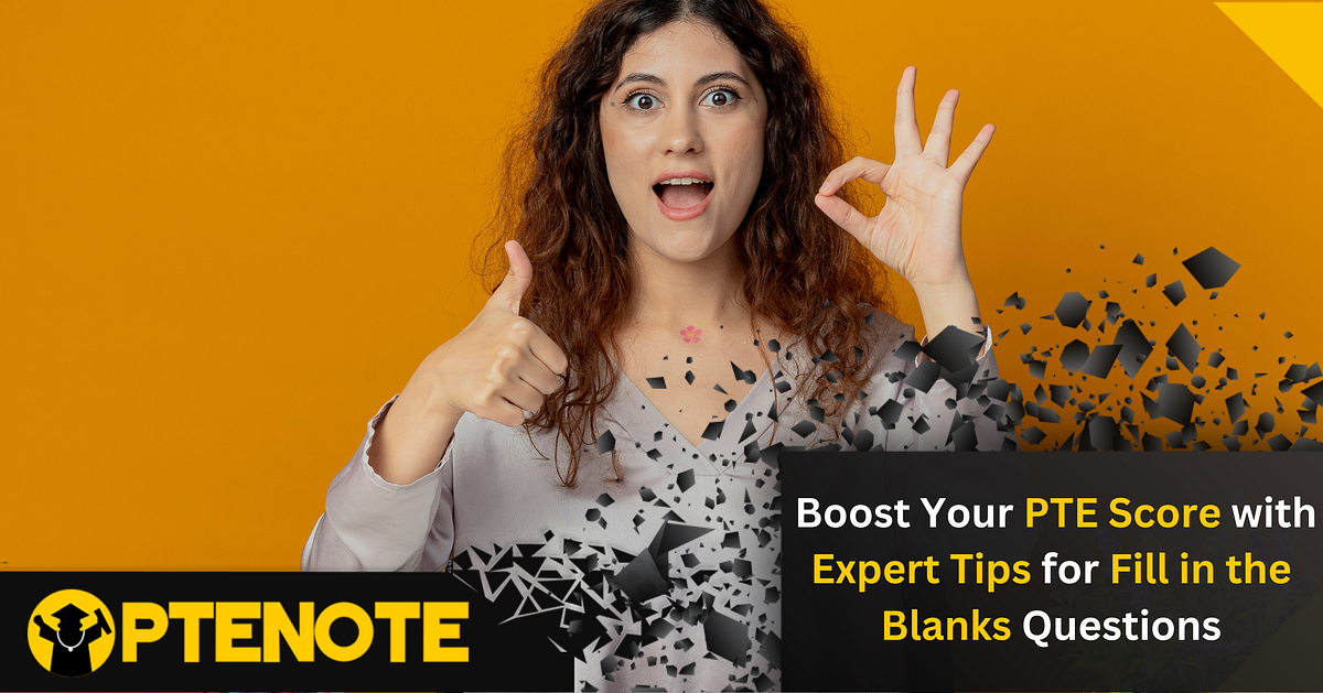 Boost Your PTE Score with Expert Tips for Fill in the Blanks Questions ...