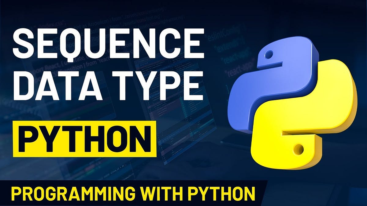 Python Sequential Data Types 1 Introduction By Abhinaya Dasari Medium 4422