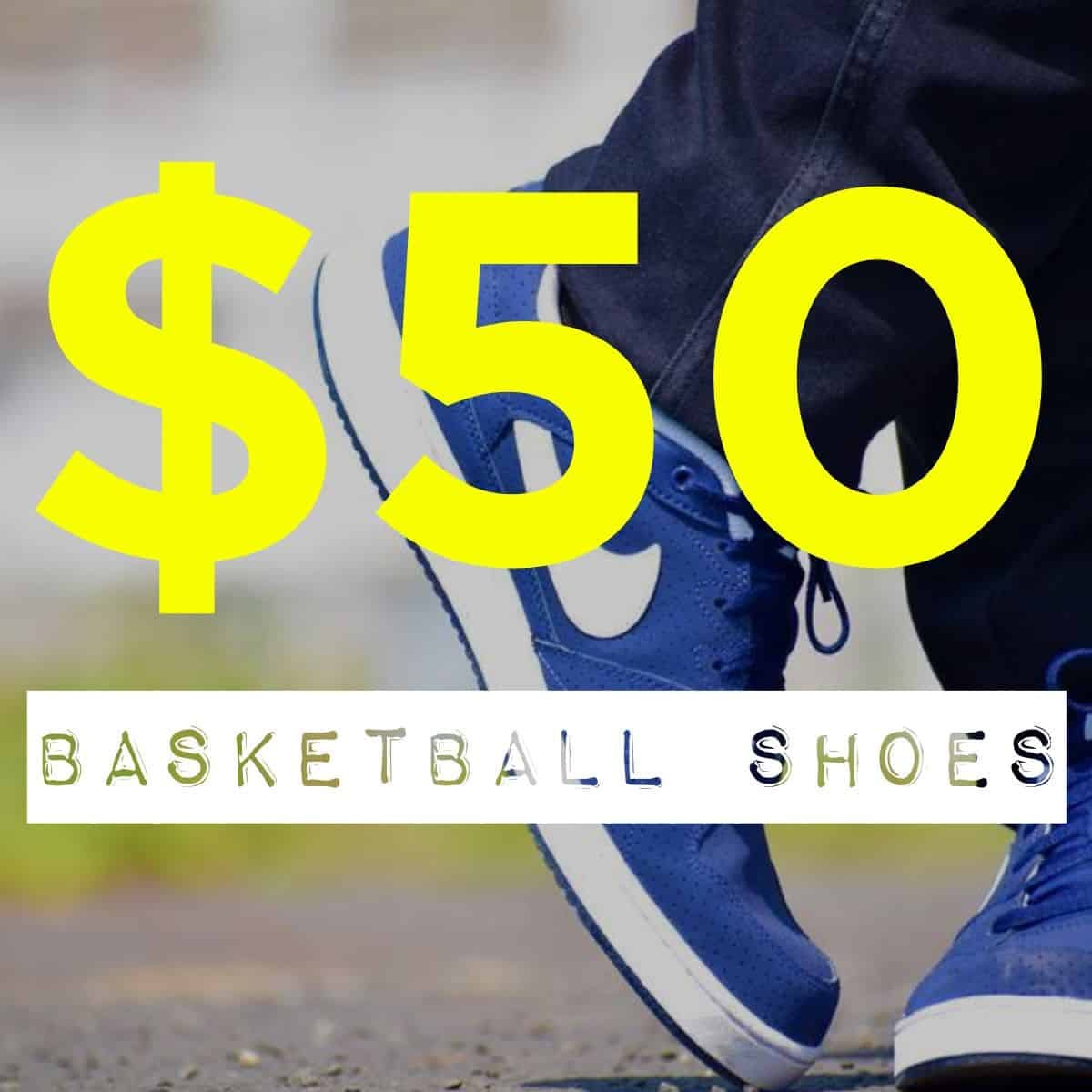 Best Basketball Shoes Under $50 | by Hcercop | Medium