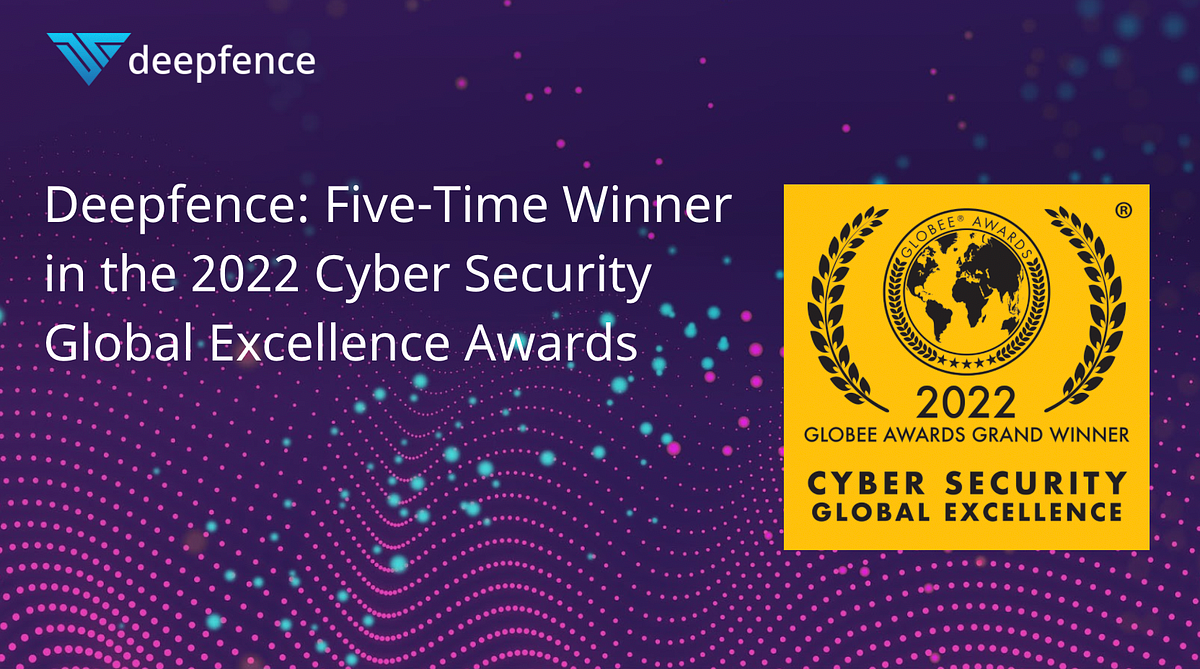 Deepfence Named Grand Trophy Winner in the 2022 Cyber Security Global ...