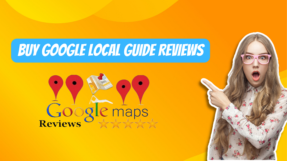Buy Google Local Guide Reviews. If you’re looking to improve your… | by ...