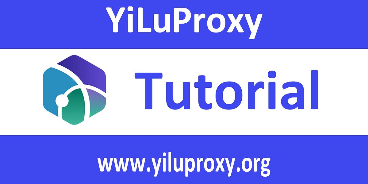 YiLuProxy Tutorial. The article shows how to use YiLuProxy… | by YiLu Socks5 Proxy | Medium
