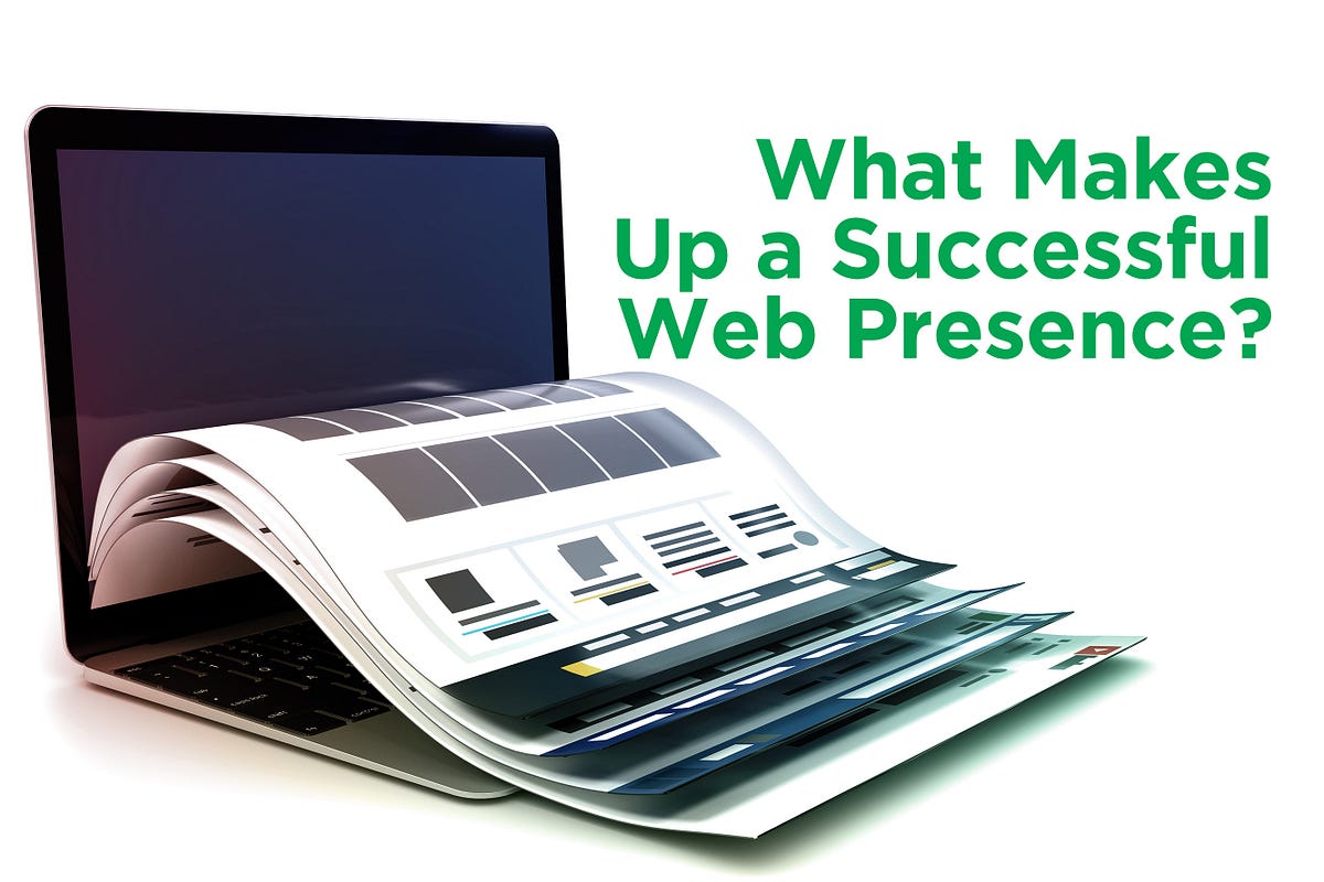 What Makes Up a Successful Web Presence? | by Macaulay Gidado | The Technopreneur