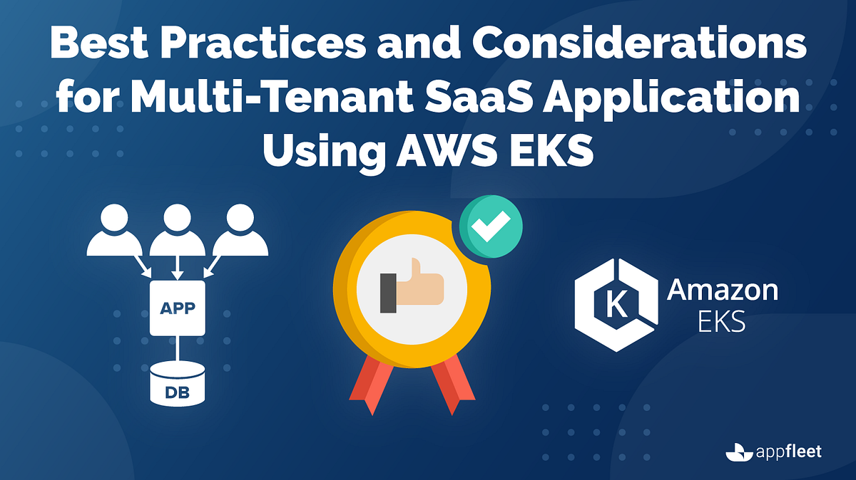 Best Practices and Considerations for Multi-Tenant SaaS Application ...
