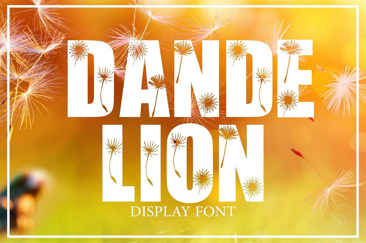 Dandelion Font | by Chloechroma | May, 2024 | Medium