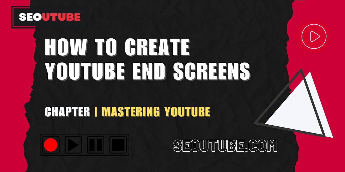 How To Create Youtube End Screens | by SEOuTube | Medium