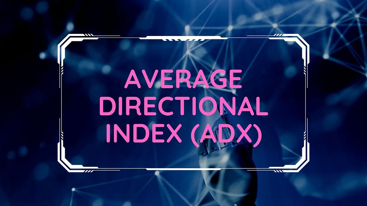 Understanding The Average Directional Index (ADX) | Nas100 Scalping ...