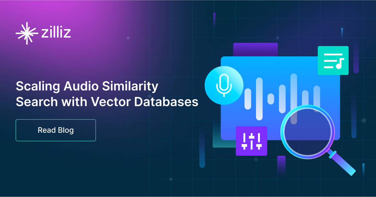 Scaling Audio Similarity Search with Vector Databases | by Zilliz | Medium