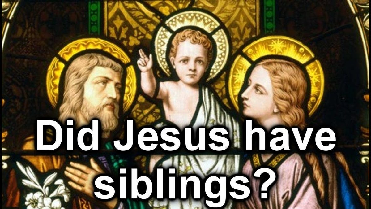 Did Jesus have a brother and sister | by Lalit Tamang | Aug, 2023 | Medium