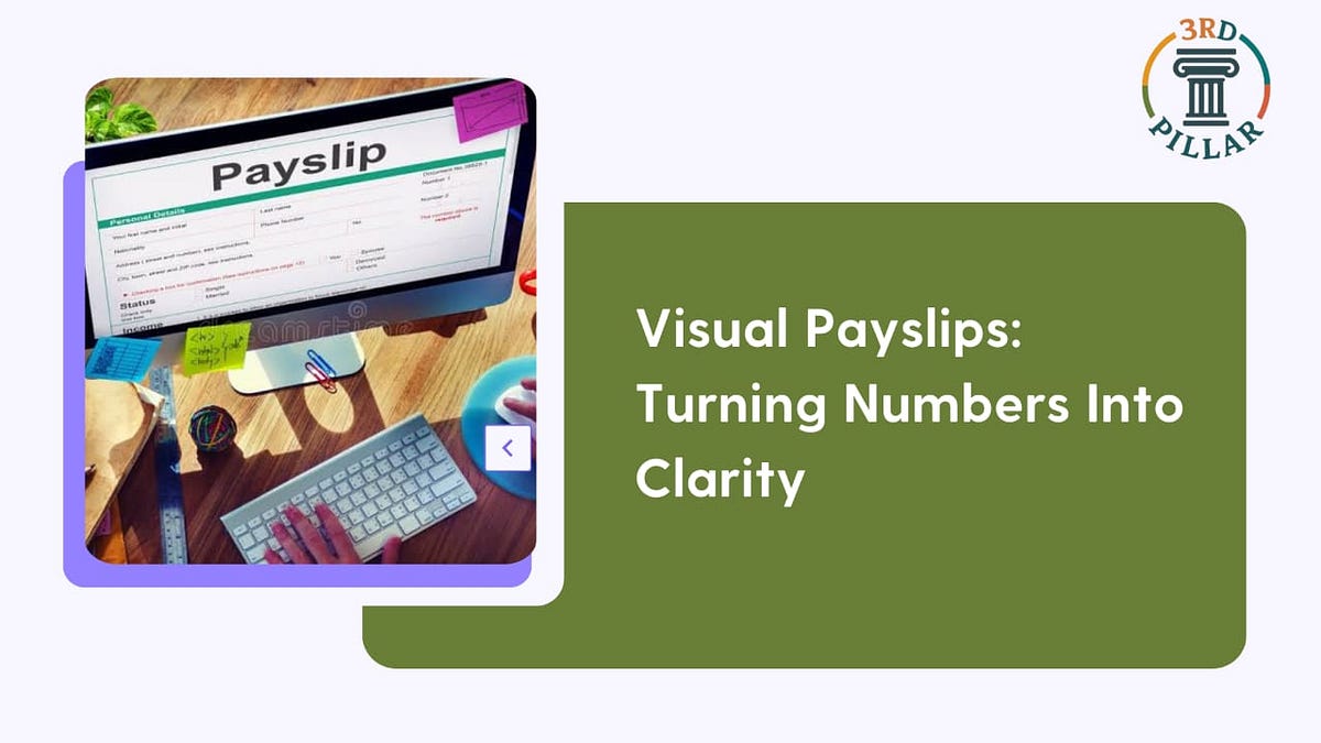 Visual Payslips: Turning Numbers Into Clarity | by 3rd Pillar | Medium