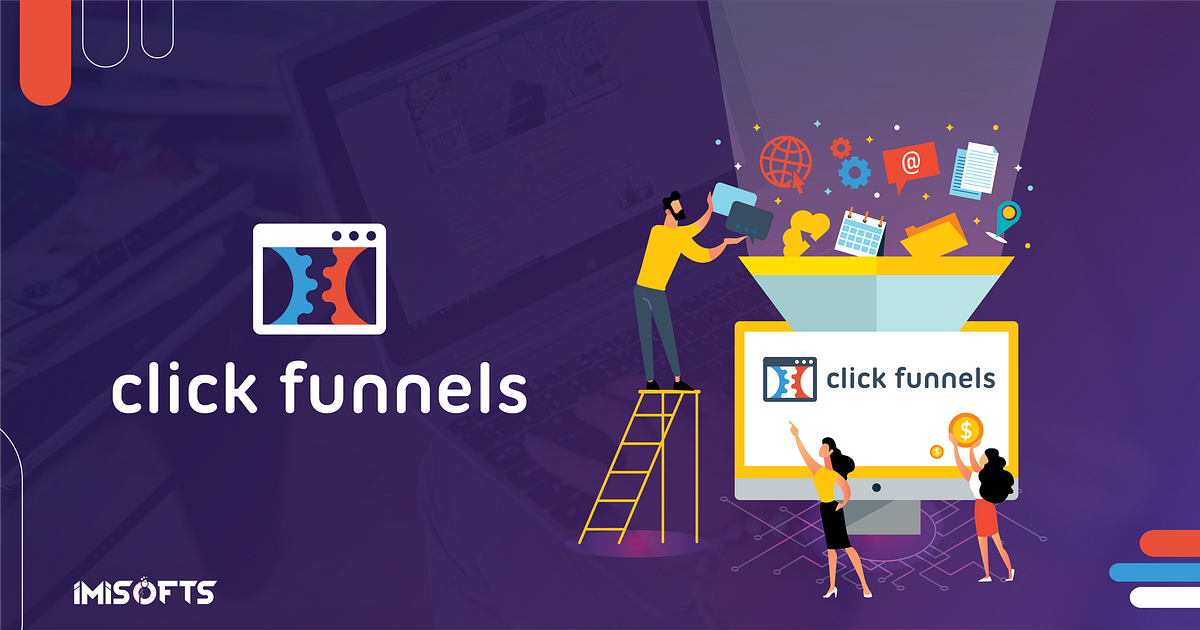 ClickFunnels. Is it a worthy one for your Business? | by IMISOFT | Medium