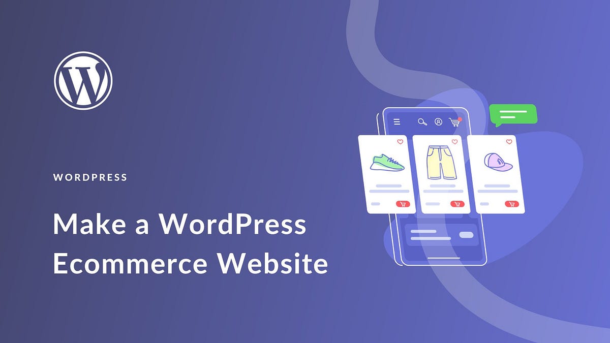 How to Make Ecommerce Website in Wordpress | by Taniyaakter | Medium