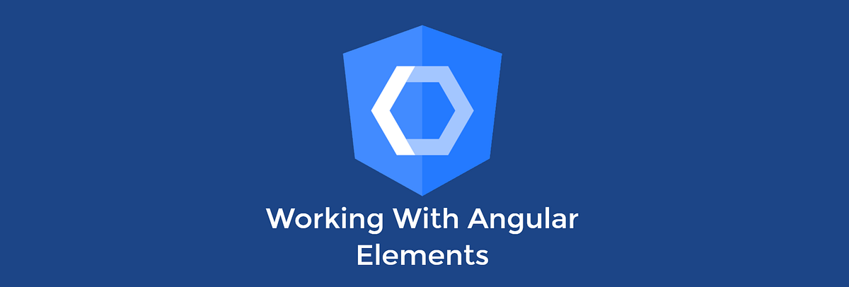 Using Angular Elements — Why and How? — Part 2 | by Rajat S | Bits and ...