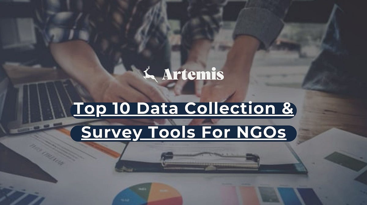 Top 10 Data Collection & Survey Tools For NGOs | by Fajri | Medium