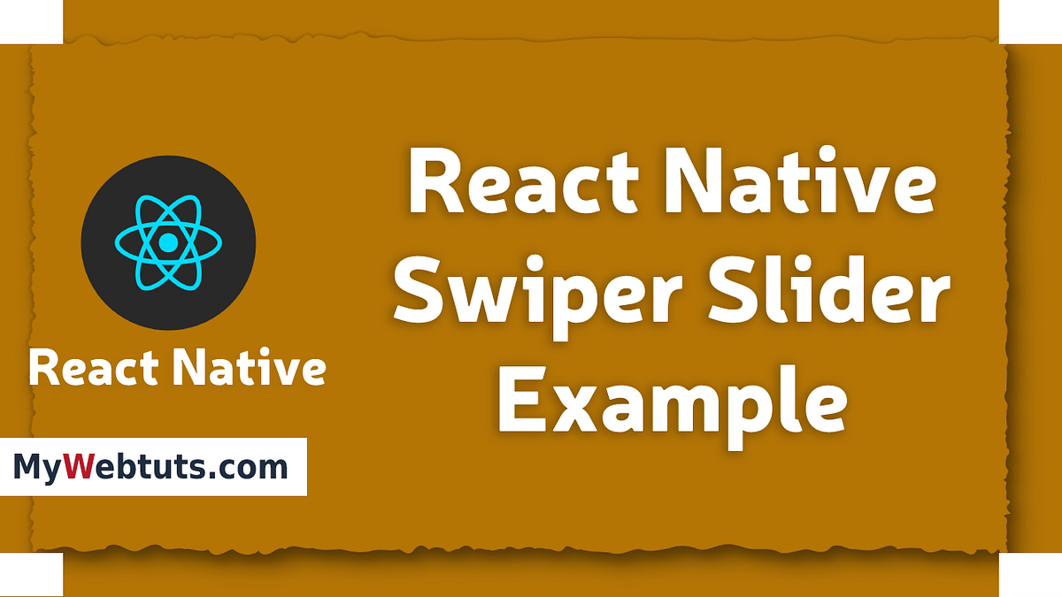 React Native Swiper Slider Example - Dharmik Tank - Medium