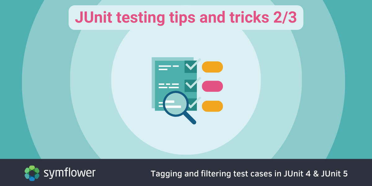 JUnit testing tips and tricks 2/3: Tagging and filtering test cases in ... JUnit testing tips and tricks 2/3: Tagging and filtering test cases in ...