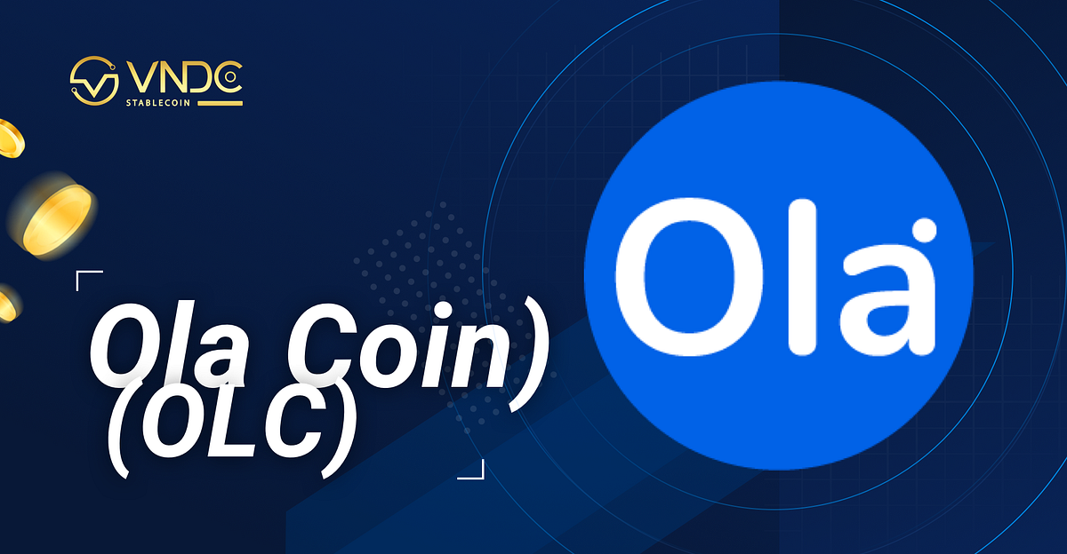OLC (Ola Coin) is officially listed on VNDC Wallet | by VNDC | VNDC ...