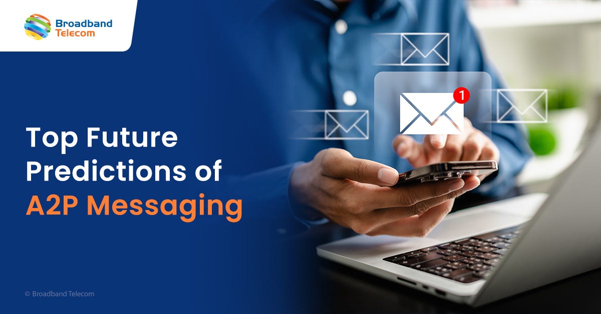 Top Future Predictions of A2P Messaging in a Mobile-First World | by ...