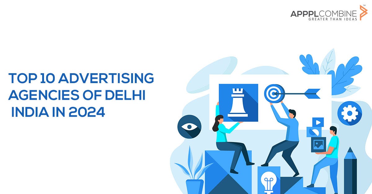 Top 10 Advertising Agencies of Delhi NCR India in 2024 | Medium