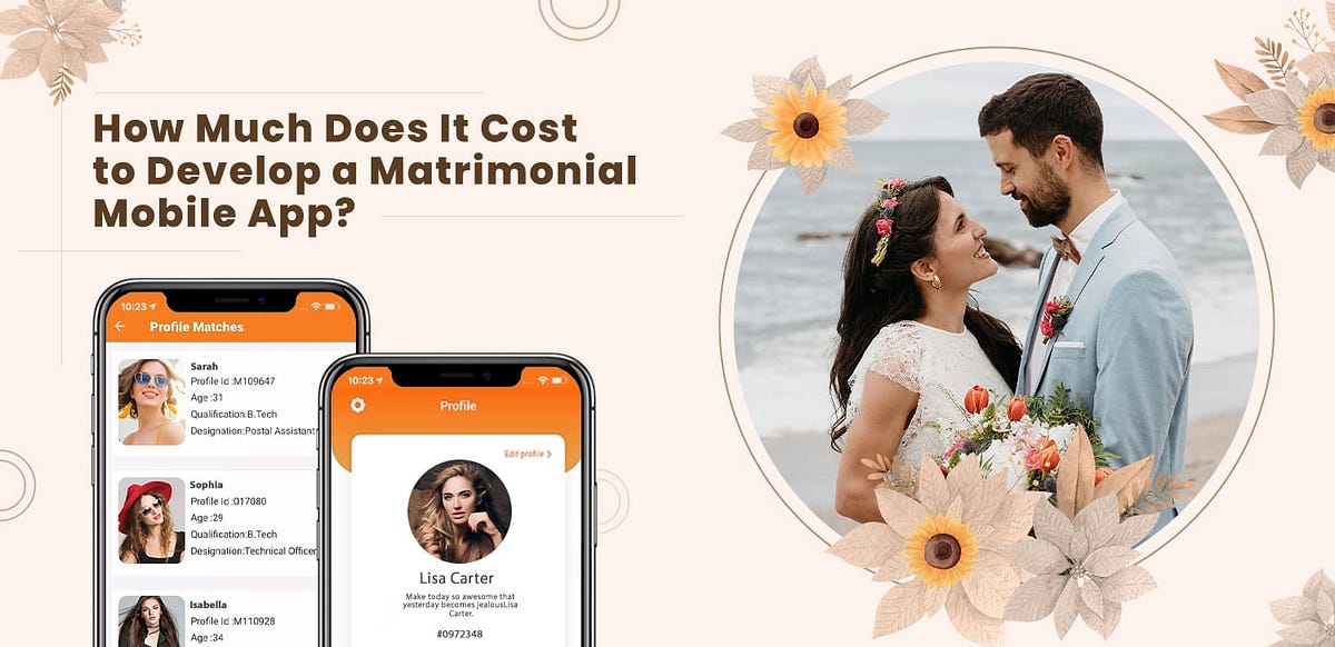 How Much Does It Cost to Develop a Matrimonial Mobile App? | by Apoorv ...