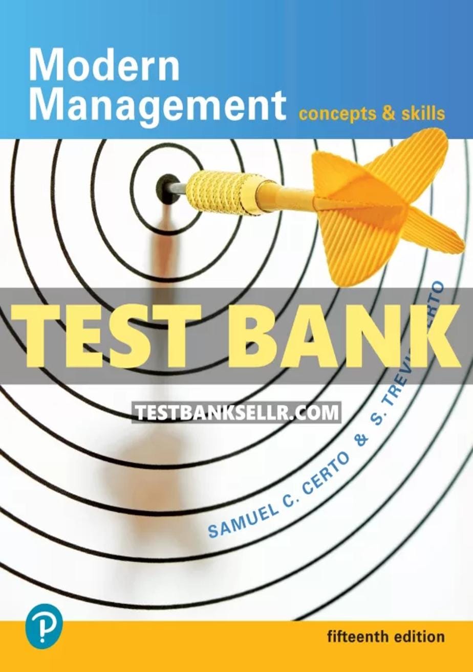 Test Bank for Modern Management Concepts and Skills 15th Edition Certo ...