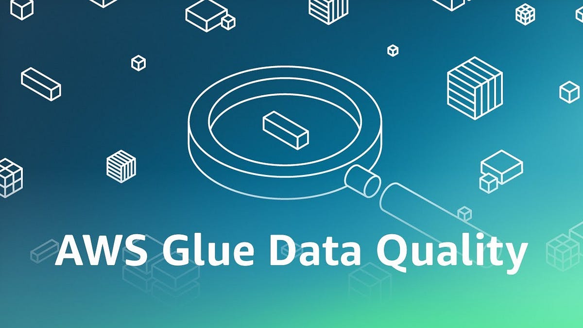 AWS Glue Data Quality: the ultimate guide to turning data into reliable decisions | by Giacomo ...