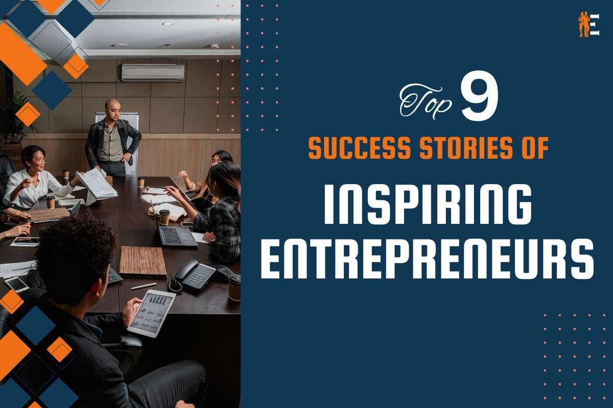 The Entrepreneur Review: Top 9 Success Stories of Inspiring ...