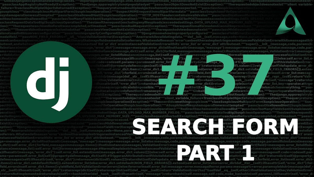 #37 Search Form — Part 1 (Django Beginner to Intermediate Tutorials) - Arashtad - Medium