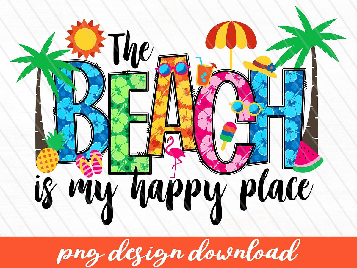 The Beach is My Happy Place Png (T-shirt Designs) | by Leejunhe | Apr ...