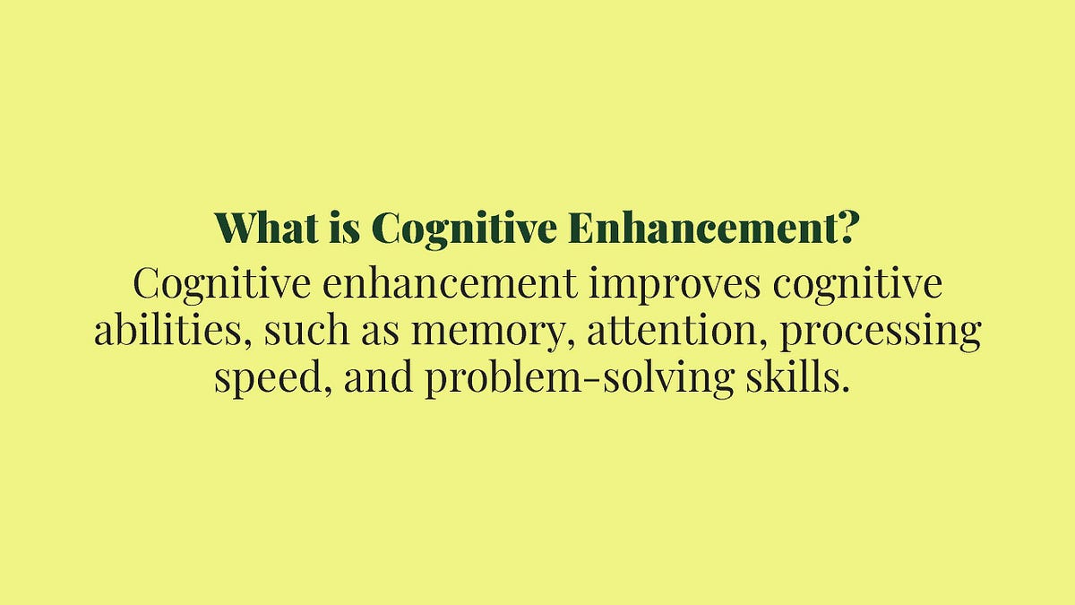 Cognitive Enhancement: The Future of the Mind | Medium
