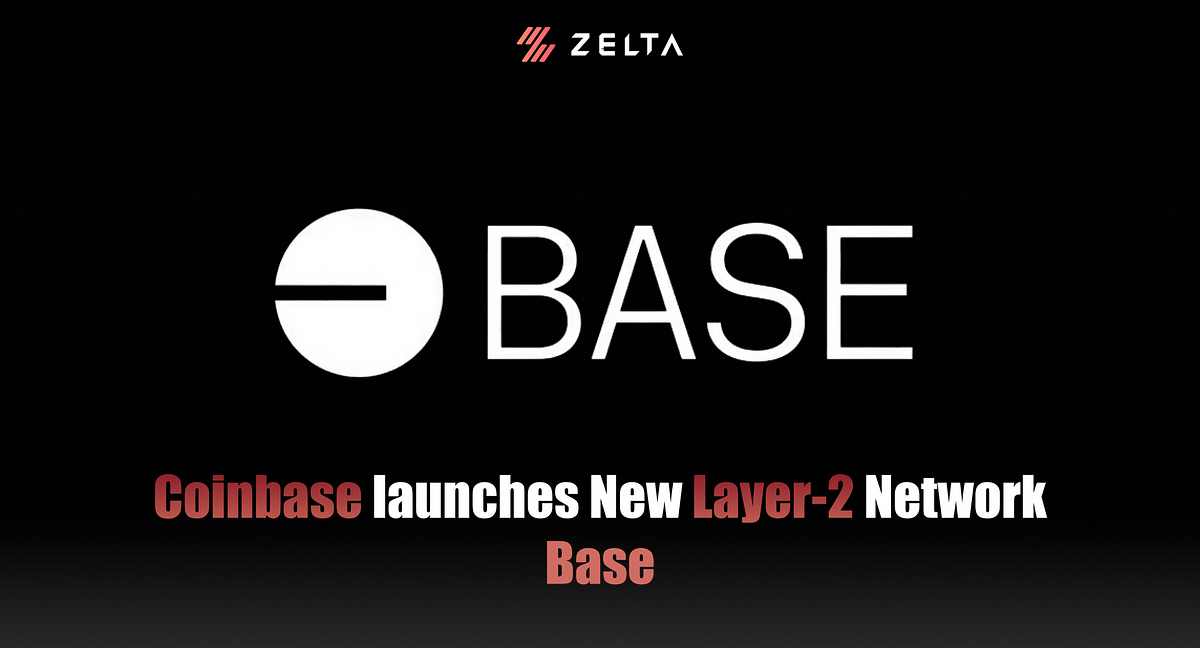 Everything About Coinbase Layer 2 Network: Base | by Zelta | Medium Everything About Coinbase Layer 2 Network: Base | by Zelta | Medium