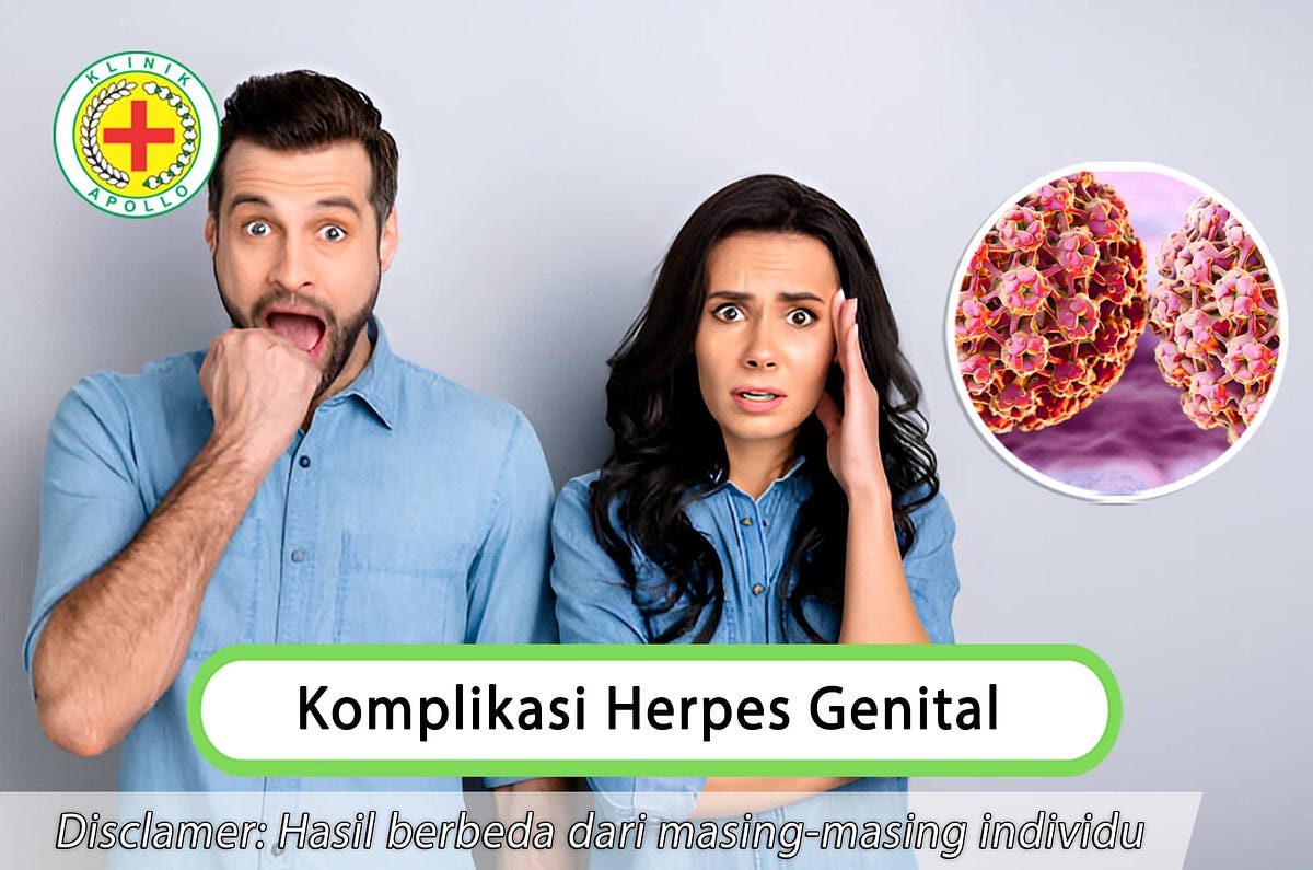 Kenali, 5 Daftar Komplikasi Herpes Genital yang Wajib Diwaspadai | by ...