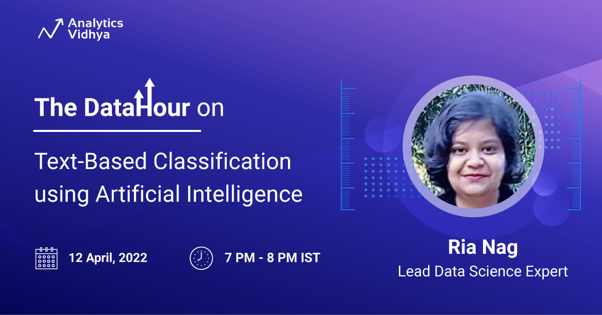 The DataHour: Text-Based Classification using Artificial Intelligence | by Team AV | Analytics ...