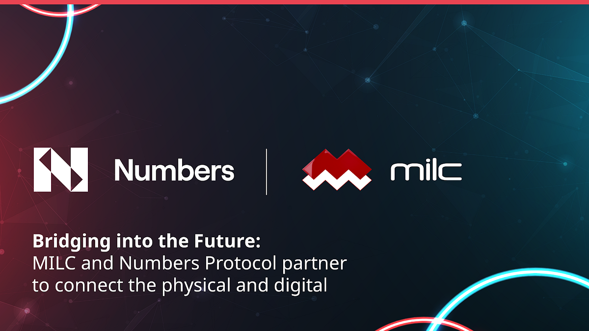 Bridging into the Future: MILC and Numbers Protocol Partner to Connect ...