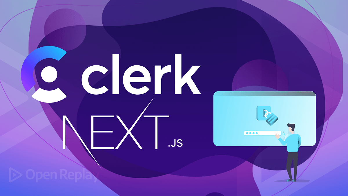 Authentication in Next.js with Clerk | by Jude Miracle | StackAnatomy | Medium
