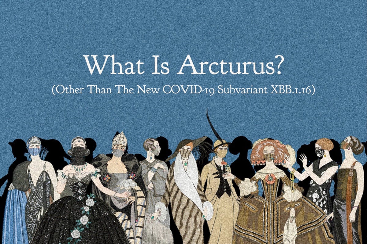 What is Arcturus? (Other Than The New COVID-19 Subvariant XBB.1.16) | by Joe Petro | Clipping ...