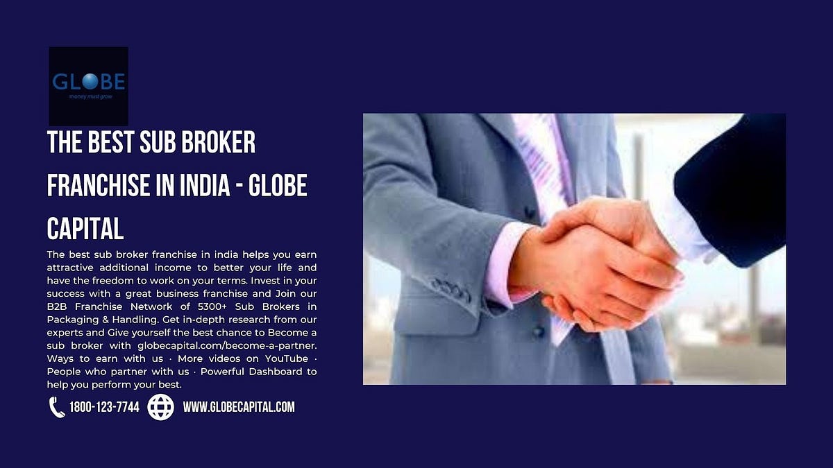 Your Complete Guide to Best Sub-Broker Franchise In India | by globe ...
