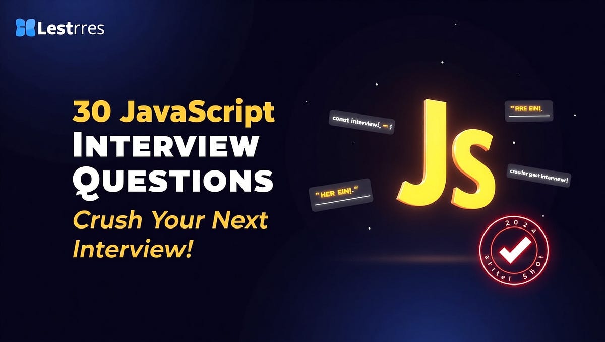 30 Simple JavaScript Interview Questions for Intermediate Developers | by Shantun Parmar ...