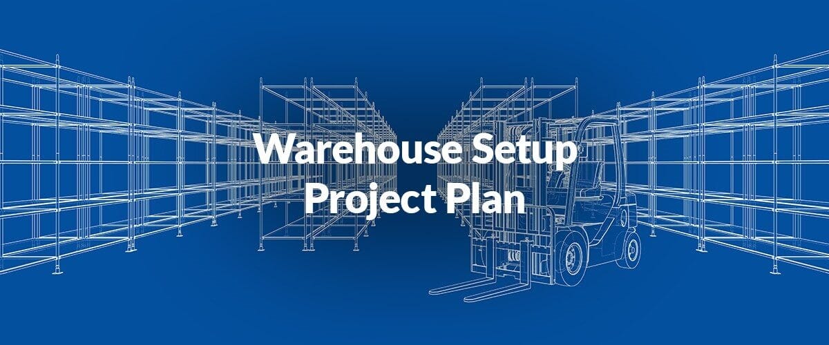 Your Warehouse Setup Project Plan is the First Step to a Successful WMS ...