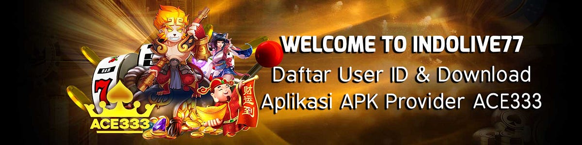 Daftar & Download APK Ace333 Game Mesin Slot Online Indonesia | by Veronikabella | Medium