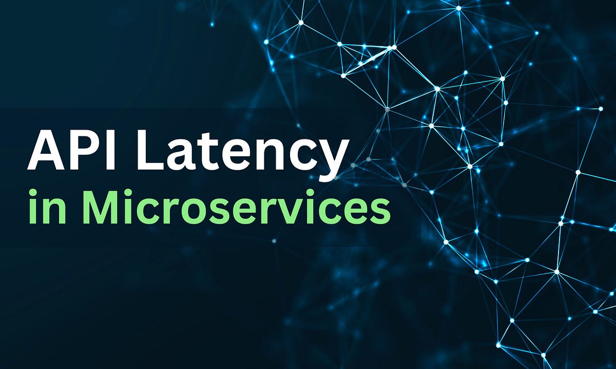 API Latency in Microservices | Cloud Native Daily